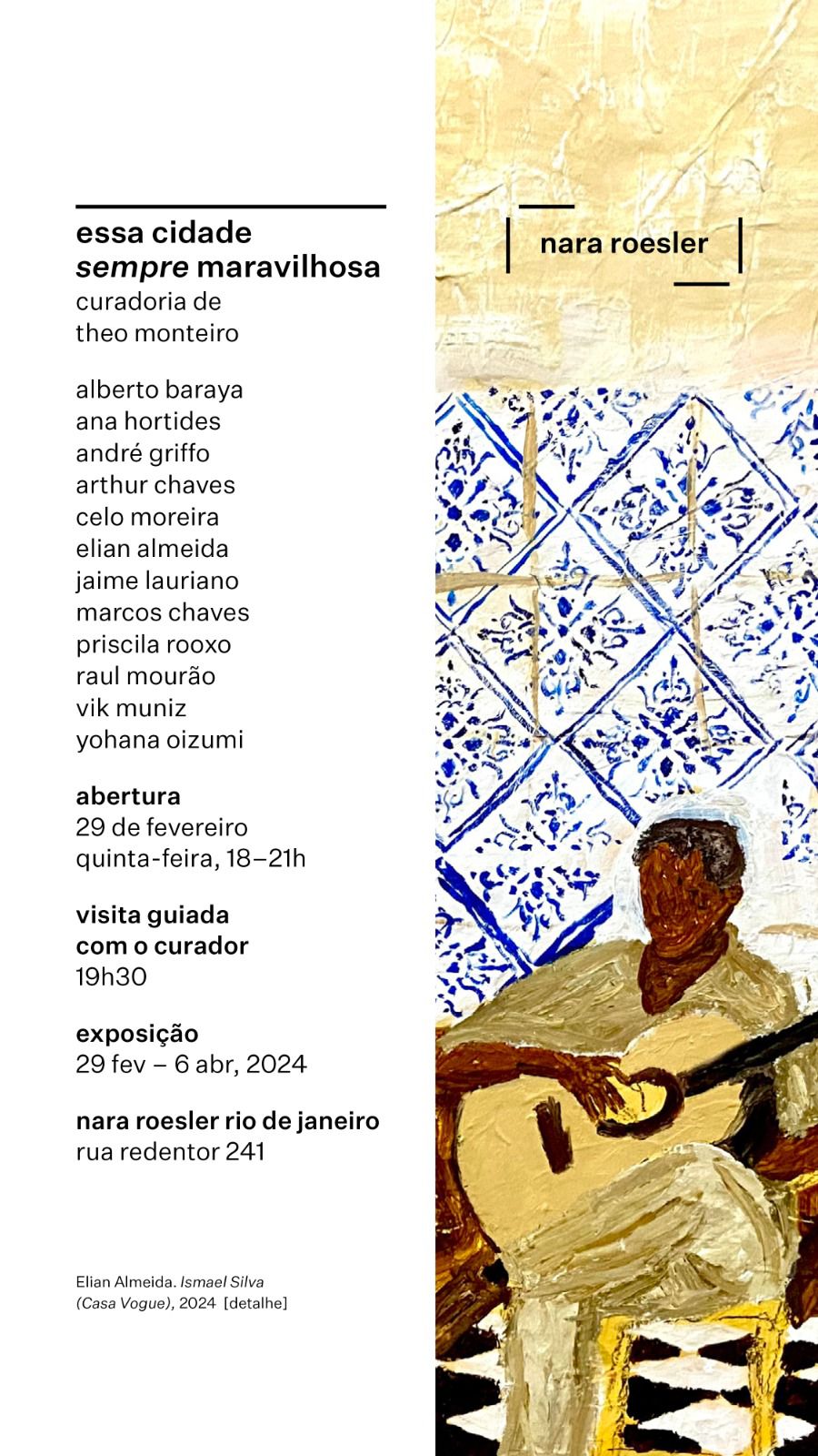 A galeria Nara Roesler Rio de Janeiro abre dia 29/02, a Exposição “Essa ...